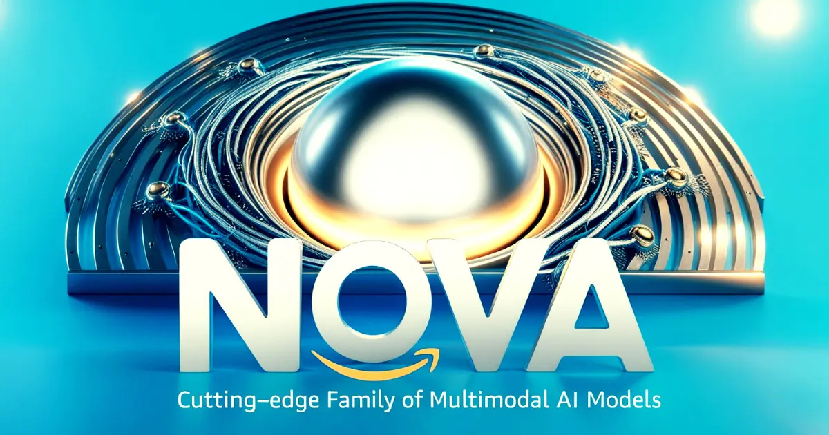 Meet Nova: Amazon's Groundbreaking Multimodal AI Models Redefine Innovation