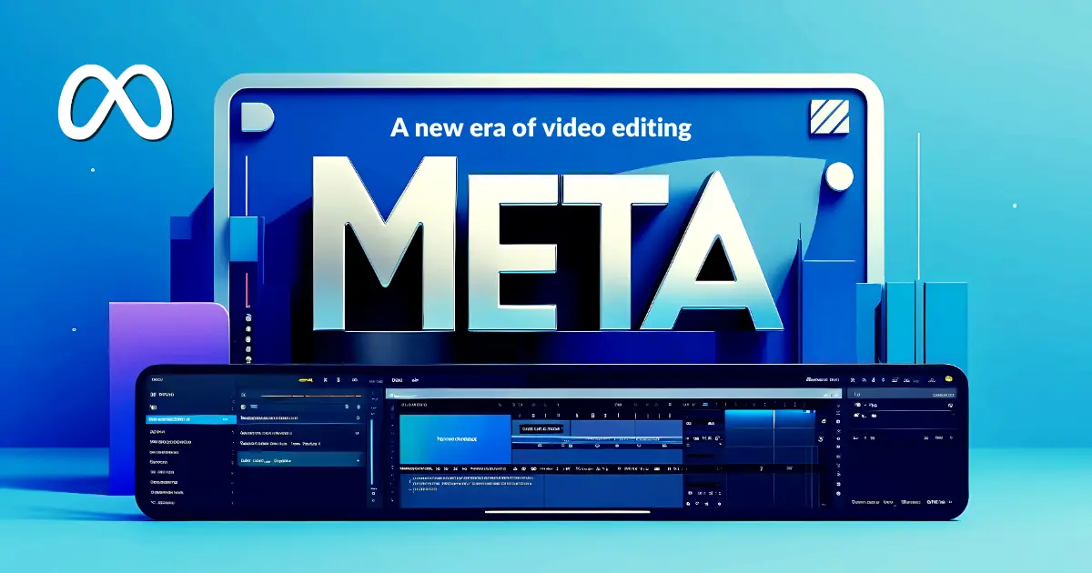 Meta Introduces Edits: A Fresh Video Editing App to Challenge CapCut