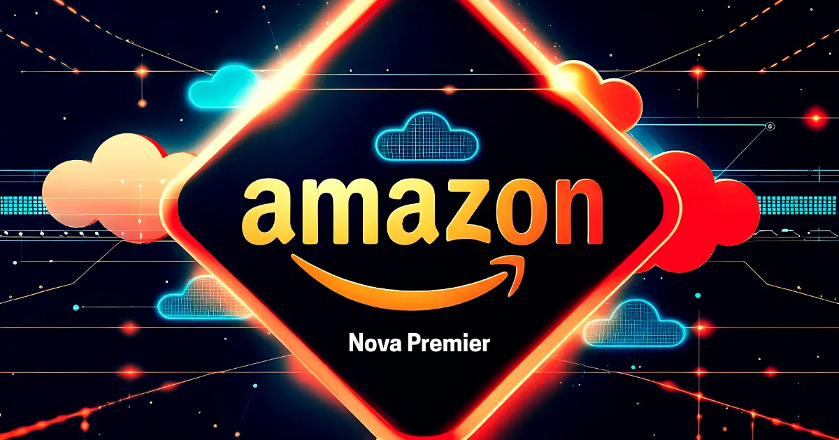 Amazon Launches Nova Premier: The Most Powerful AI Model in Its Nova Family
